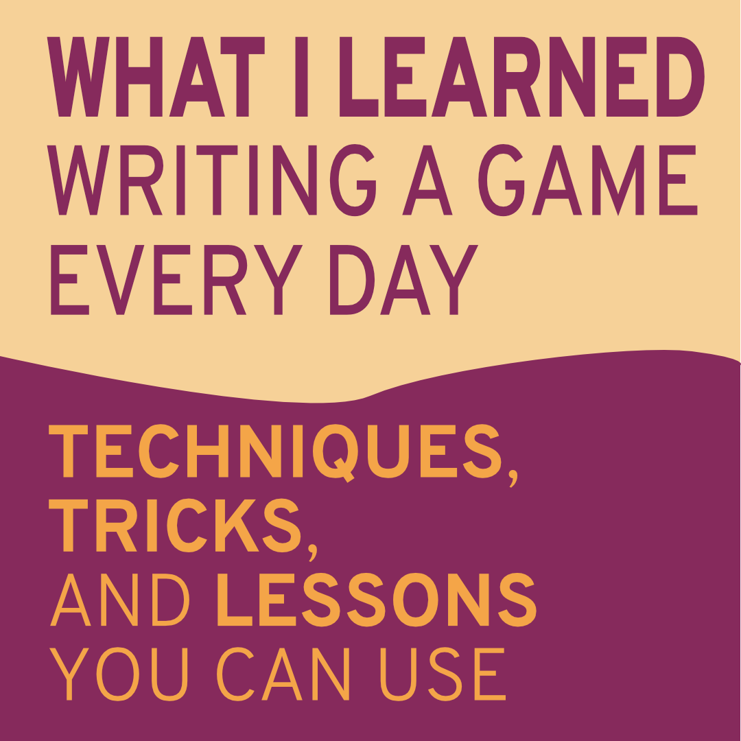 What I've Learned from Writing a Game Every Day